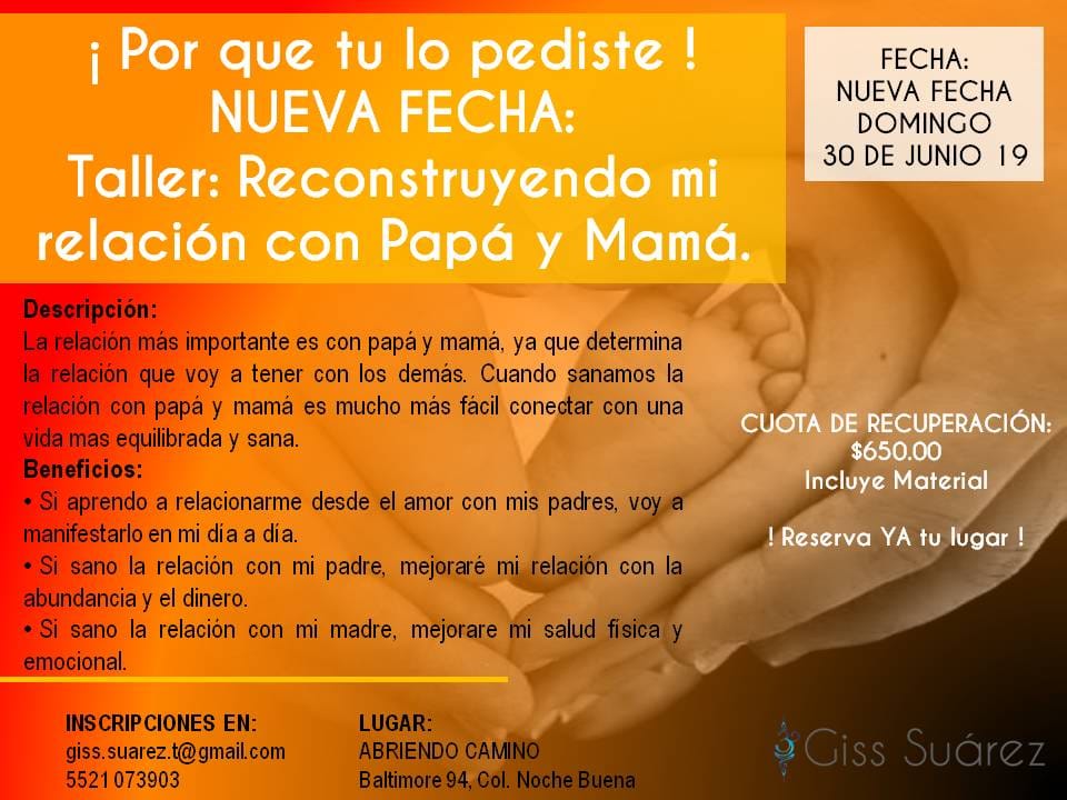 ¡porque Tu Lo Pediste Nueva Fecha Taller Sanando Mi RelaciÓn Con PapÁ Y MamÁ Giss Suárez 